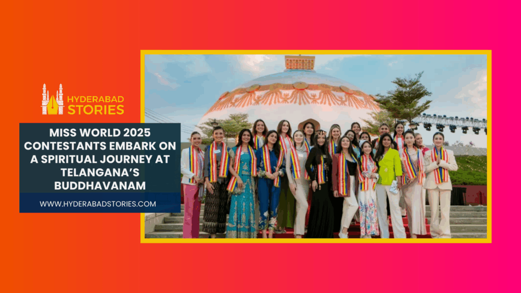 Miss World 2025 Contestants Embark on a Spiritual Journey at Telangana ...
